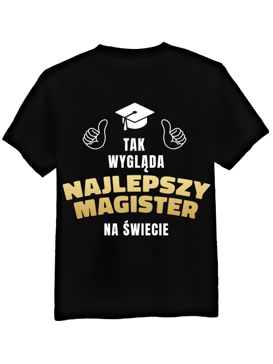 Koszulka Koszulka Męska Tak Wygląda Najlepszy Magister Czarna - Śmieszne T-Shirty z Nadrukami